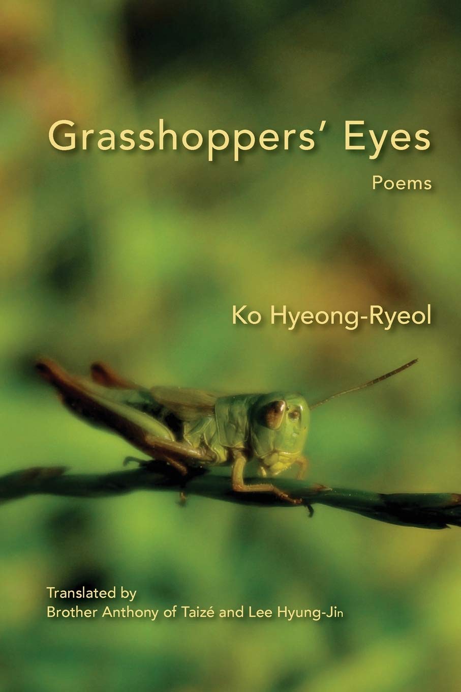 Grasshoppers' Eyes: Poems by Ko Hyeong-Ryeol | Goodreads