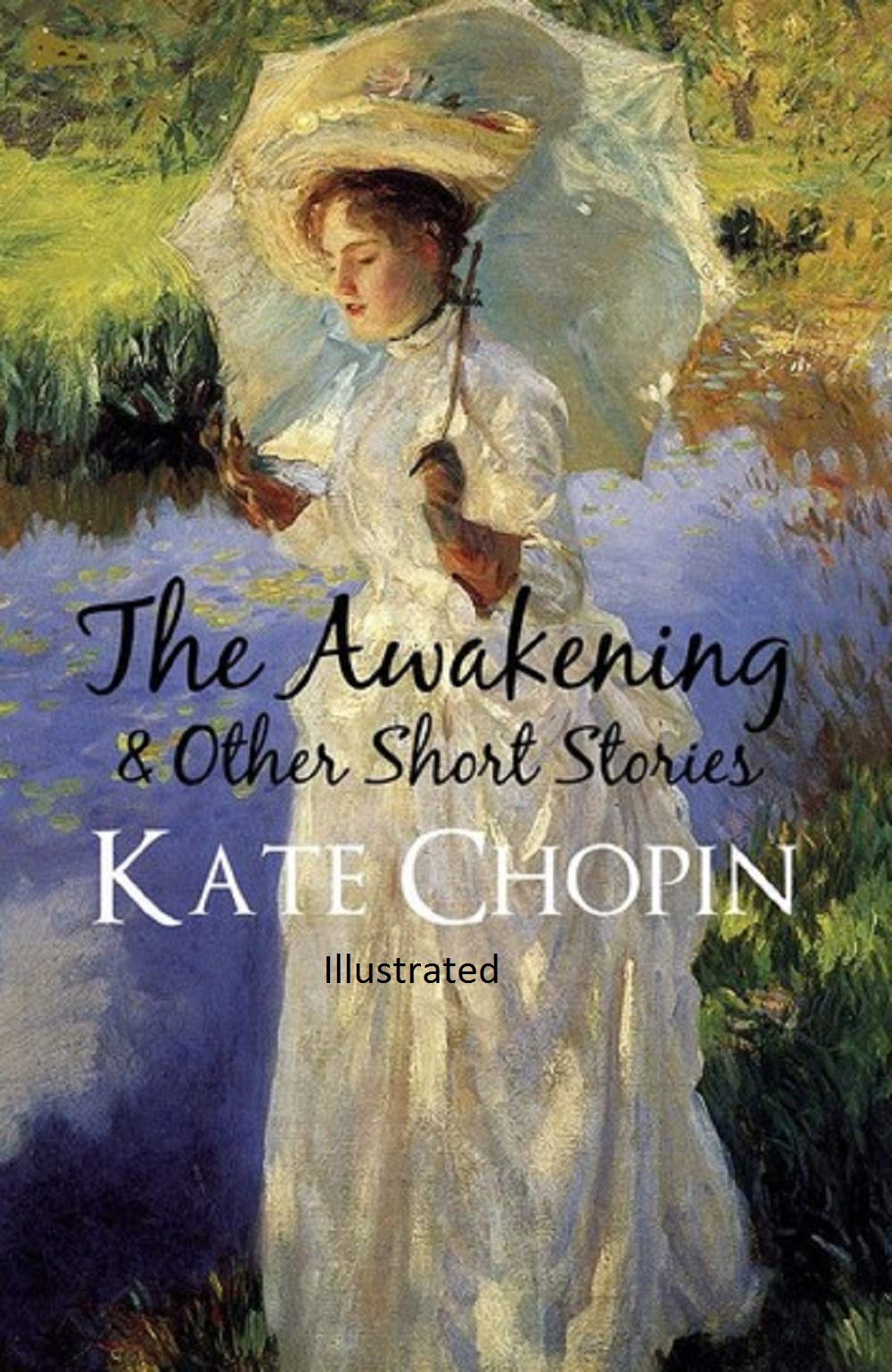 The awakening and other stories Illustrated by Kate Chopin | Goodreads