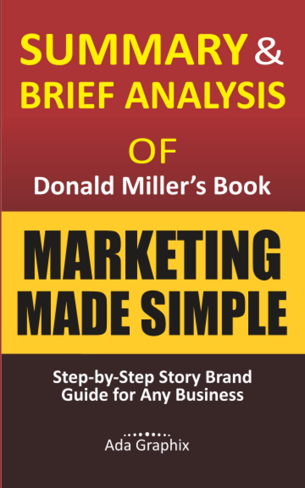 Research & Brief Analysis of Donald Miller's Book, Marketing Made ...