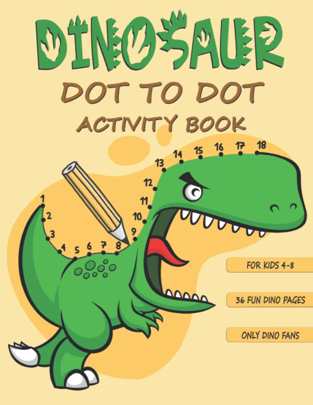 Dinosaur Dot To Dot Activity Book For Kids 4 8 Connect The Dots Dinosaur Dot To Dot Activity Book For Kids 4 8 Connect The Dots