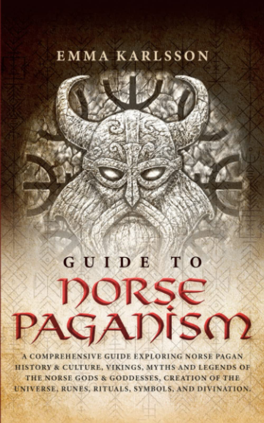 Guide To Norse Paganism: A Comprehensive Guide Exploring Norse Pagan ...