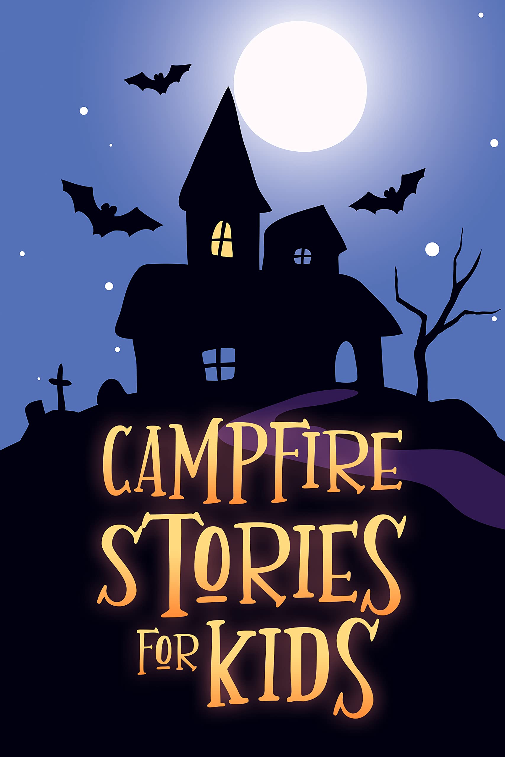 Campfire Stories For Kids A Collection Of Short Spooky And Mystery campfire-stories-for-kids-a-collection-of-short-spooky-and-mystery