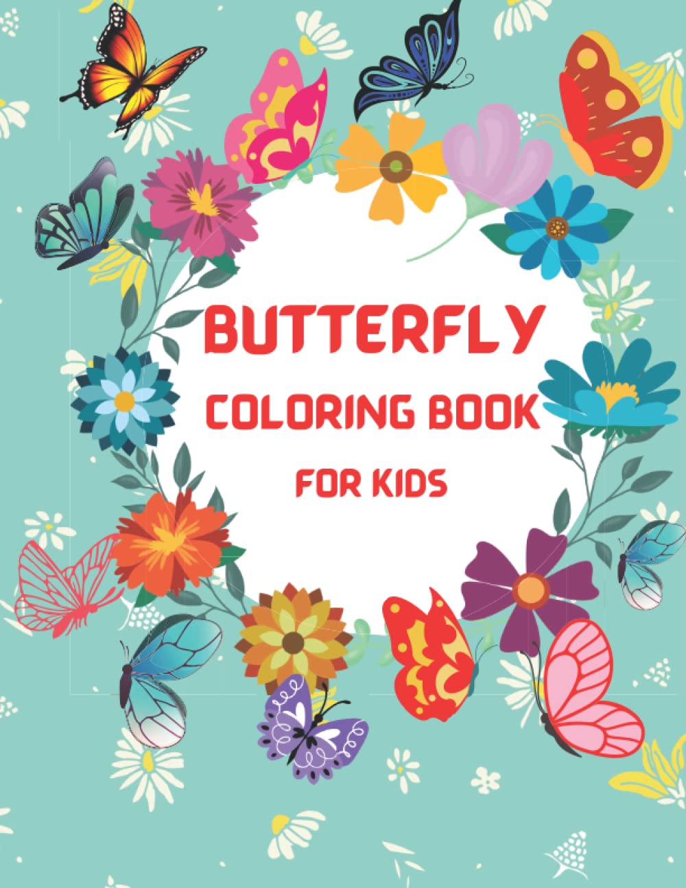 Butterfly Coloring Book For Kids: 40 Completely Unique Butterfly ...