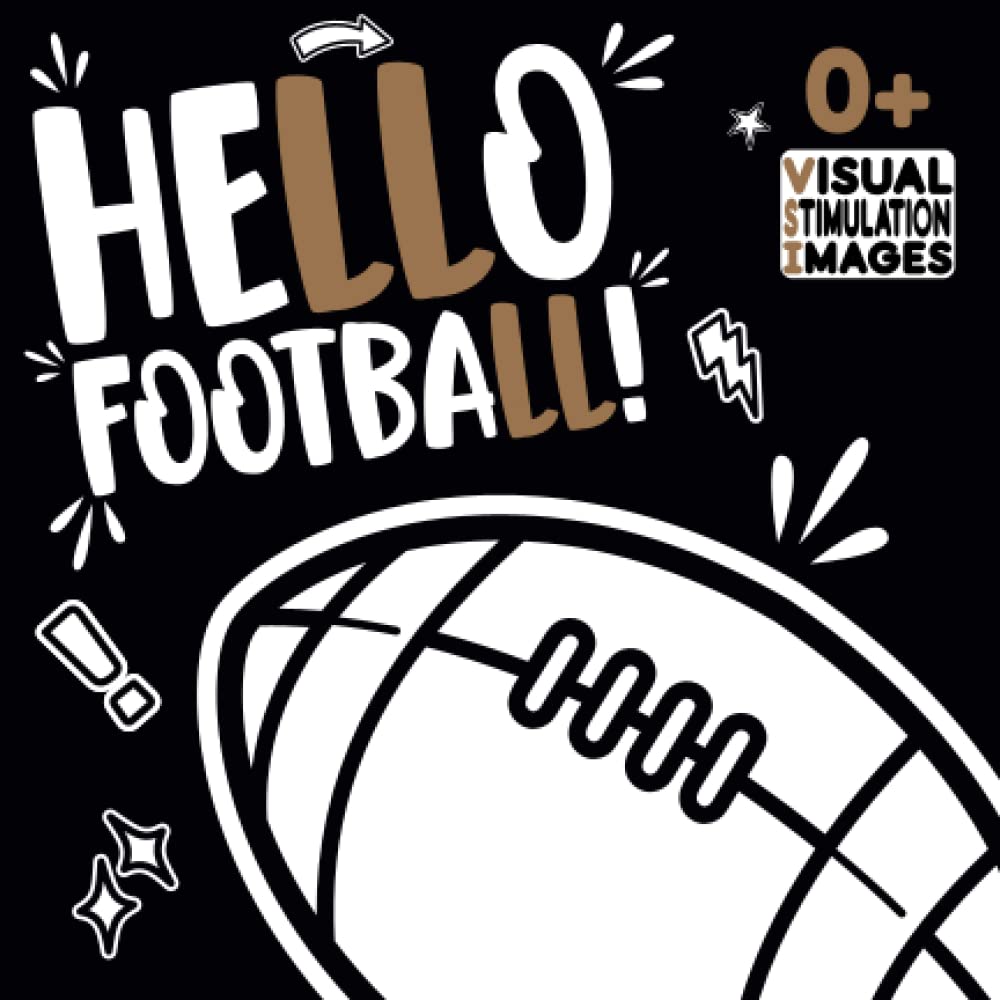 Hello Football!: Visual Stimulation Images For Babies and Infants 0-6 ...