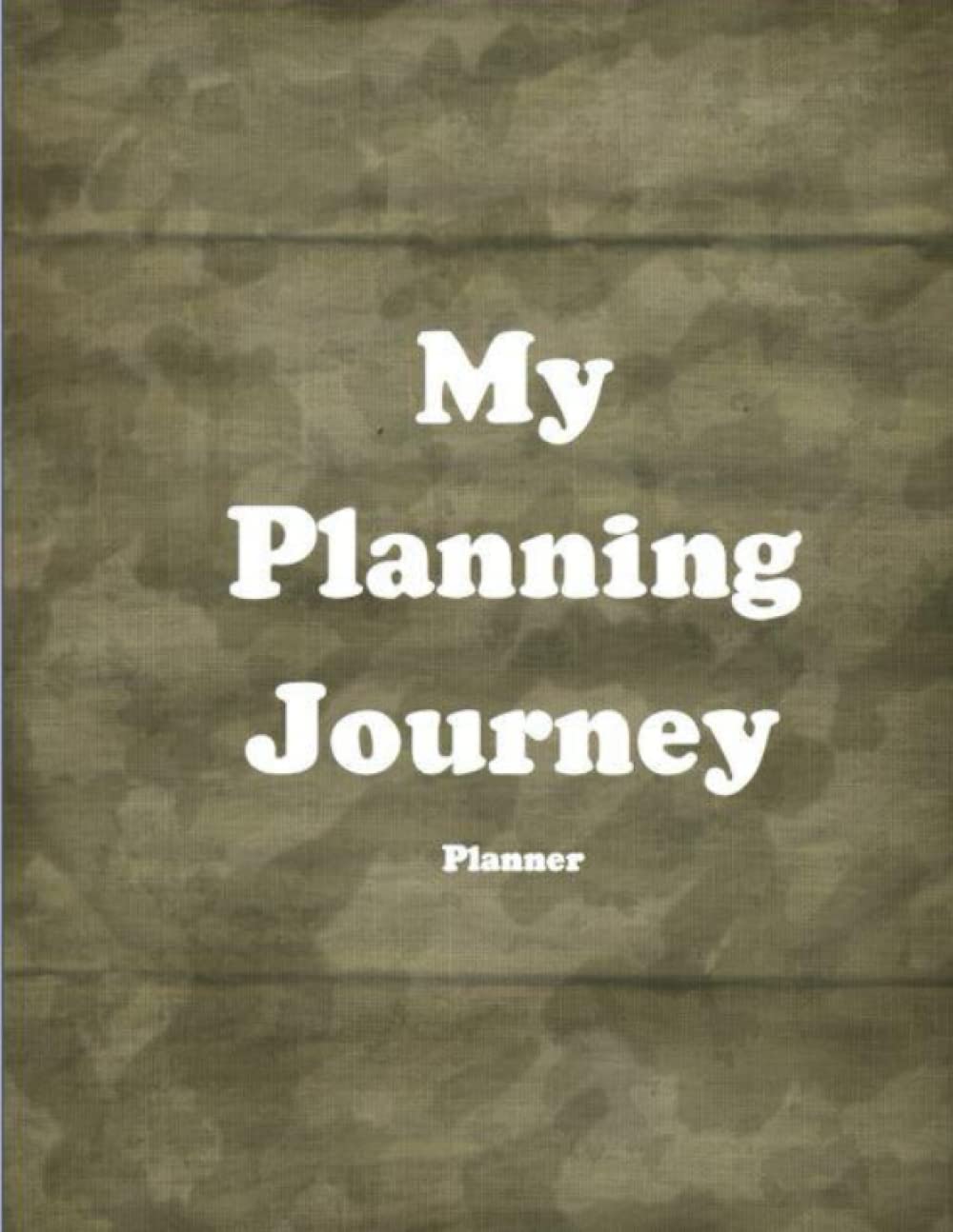 My Planning Journey: Camouflage Planner by Lasondra Burks | Goodreads