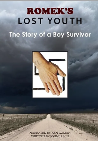 Romek's Lost Youth: The Story of a Boy Survivor by John James | Goodreads