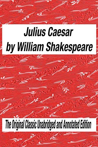 Julius Caesar by William Shakespeare The Original Classic Unabridged ...