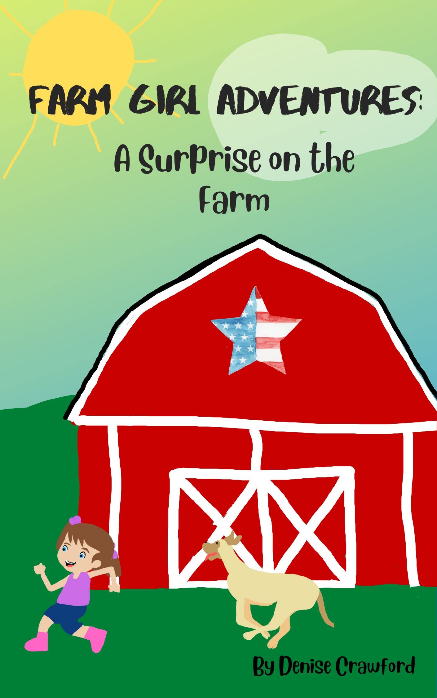 Farm Girl Adventures: A Surprise on the Farm by Denise Crawford | Goodreads