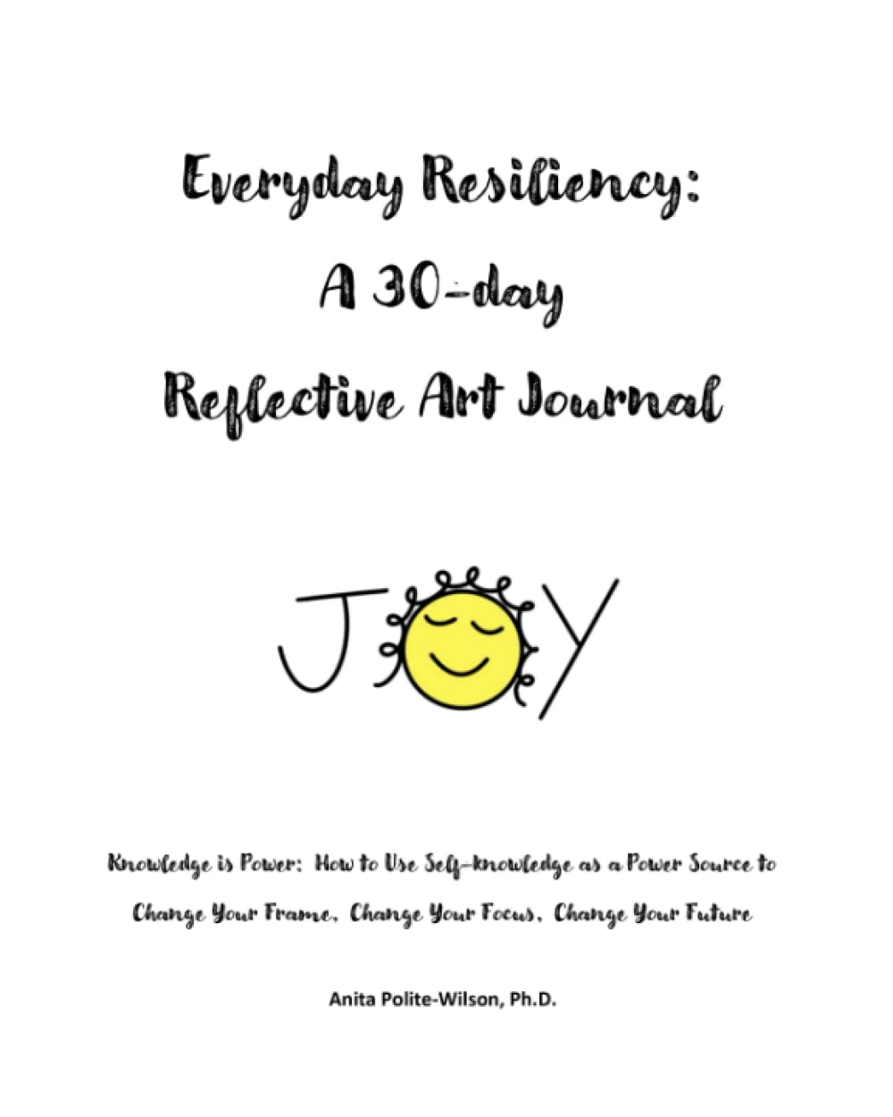 Dr. Anita's Everyday Resiliency: A 30 Day Reflective Art Journal by Dr ...