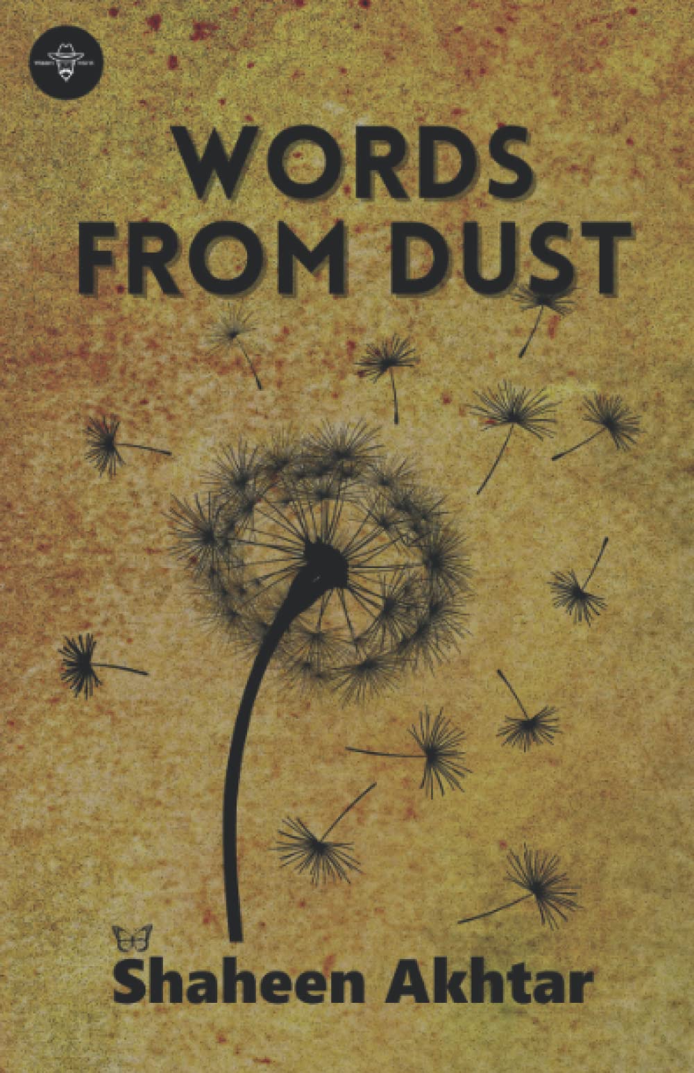 Words from Dust by Shaheen Akhtar | Goodreads