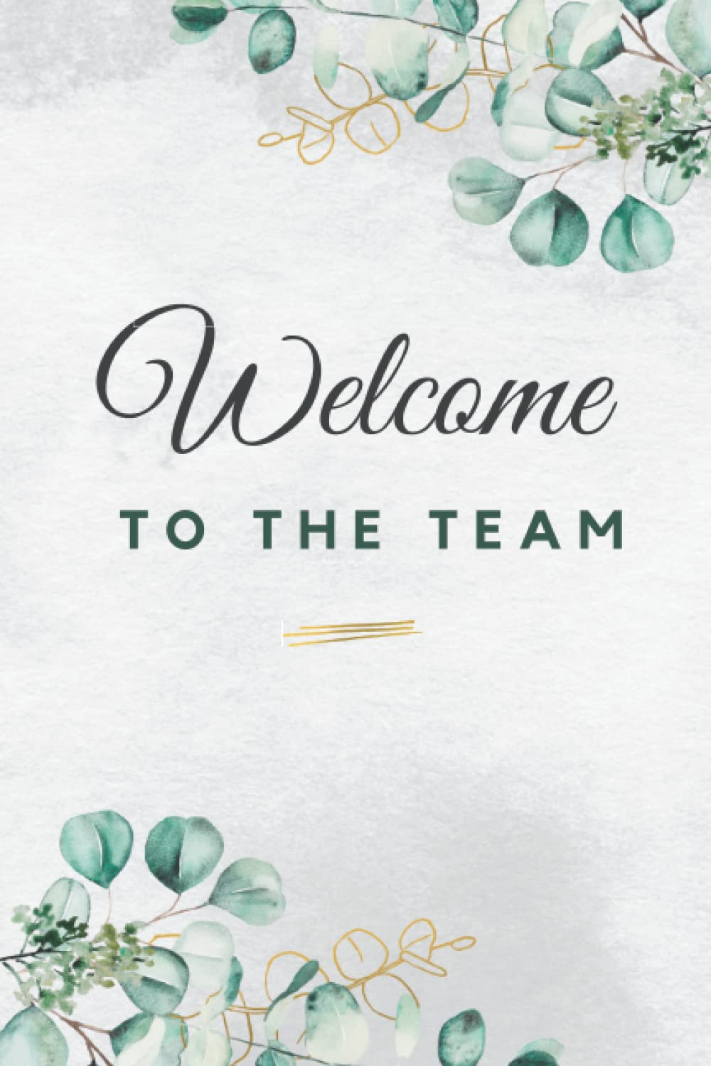 Welcome To The Team: Welcome New Employee Lined Journal notebook, Great ...