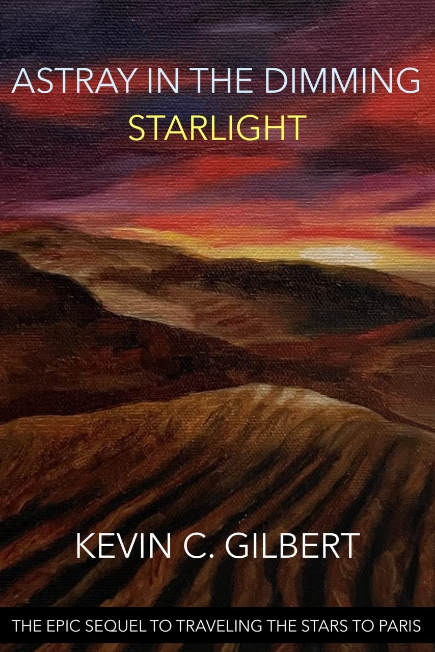 Astray in the Dimming Starlight by Kevin Gilbert | Goodreads