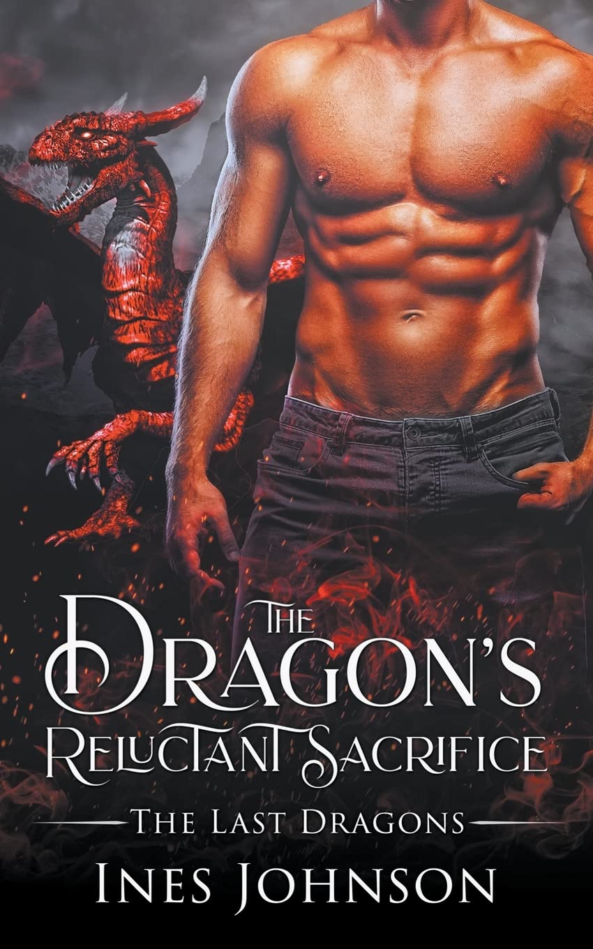 The Dragon's Reluctant Sacrifice by Ines Johnson | Goodreads