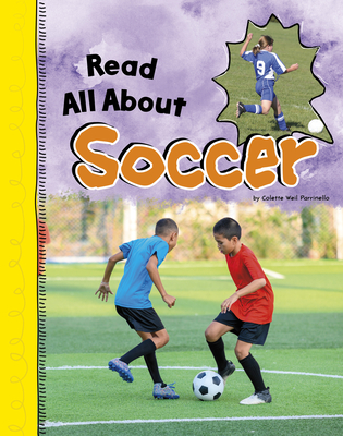 Read All about Soccer by Colette Weil Parrinello | Goodreads