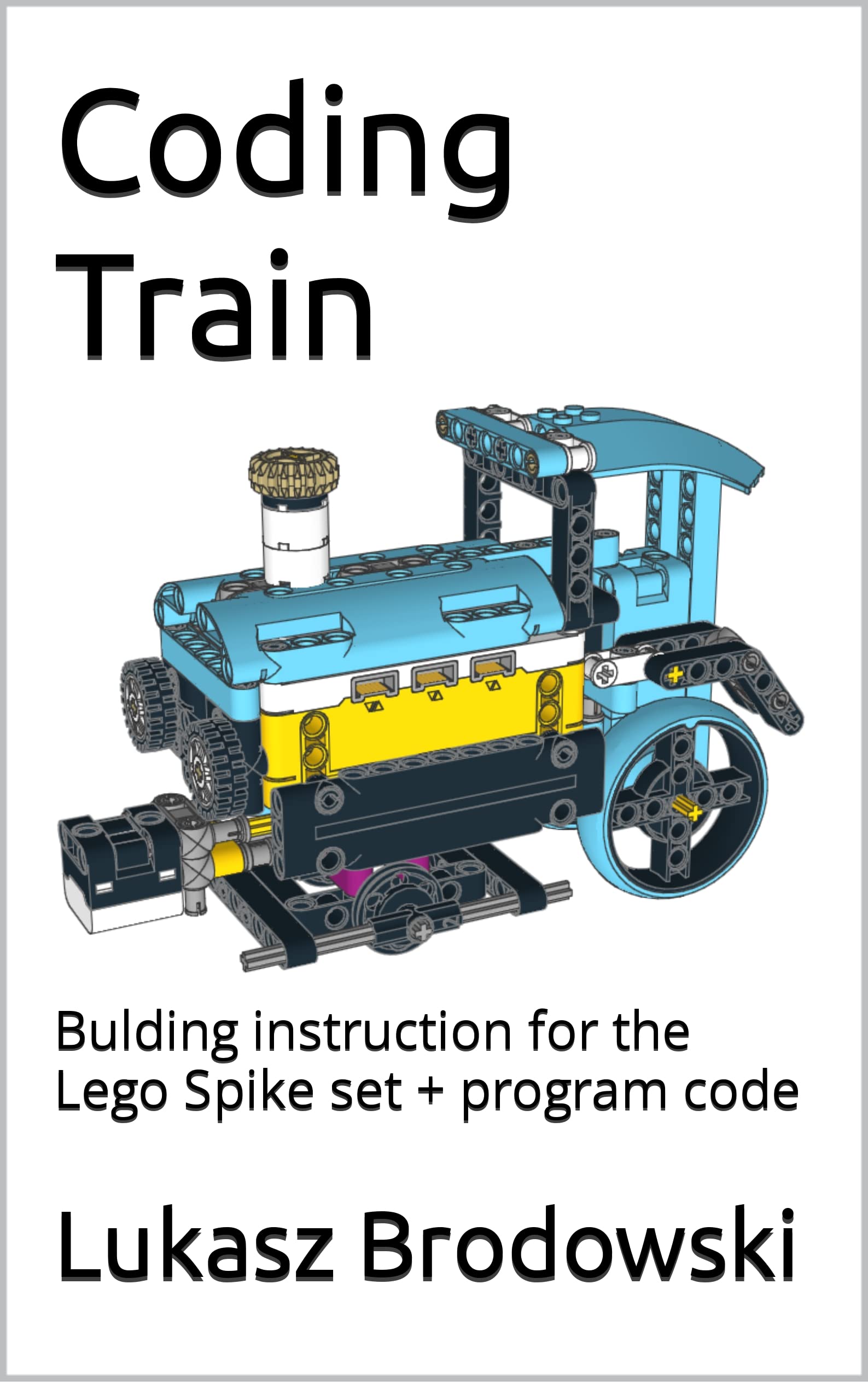 Coding Train: Bulding instruction for the Lego Spike set + program code ...