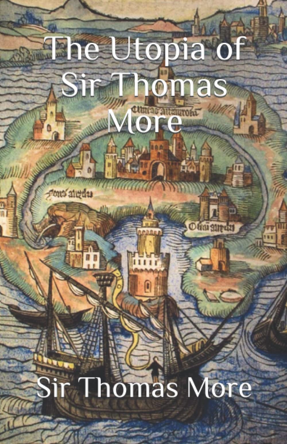 The Utopia of Sir Thomas More by Thomas More | Goodreads