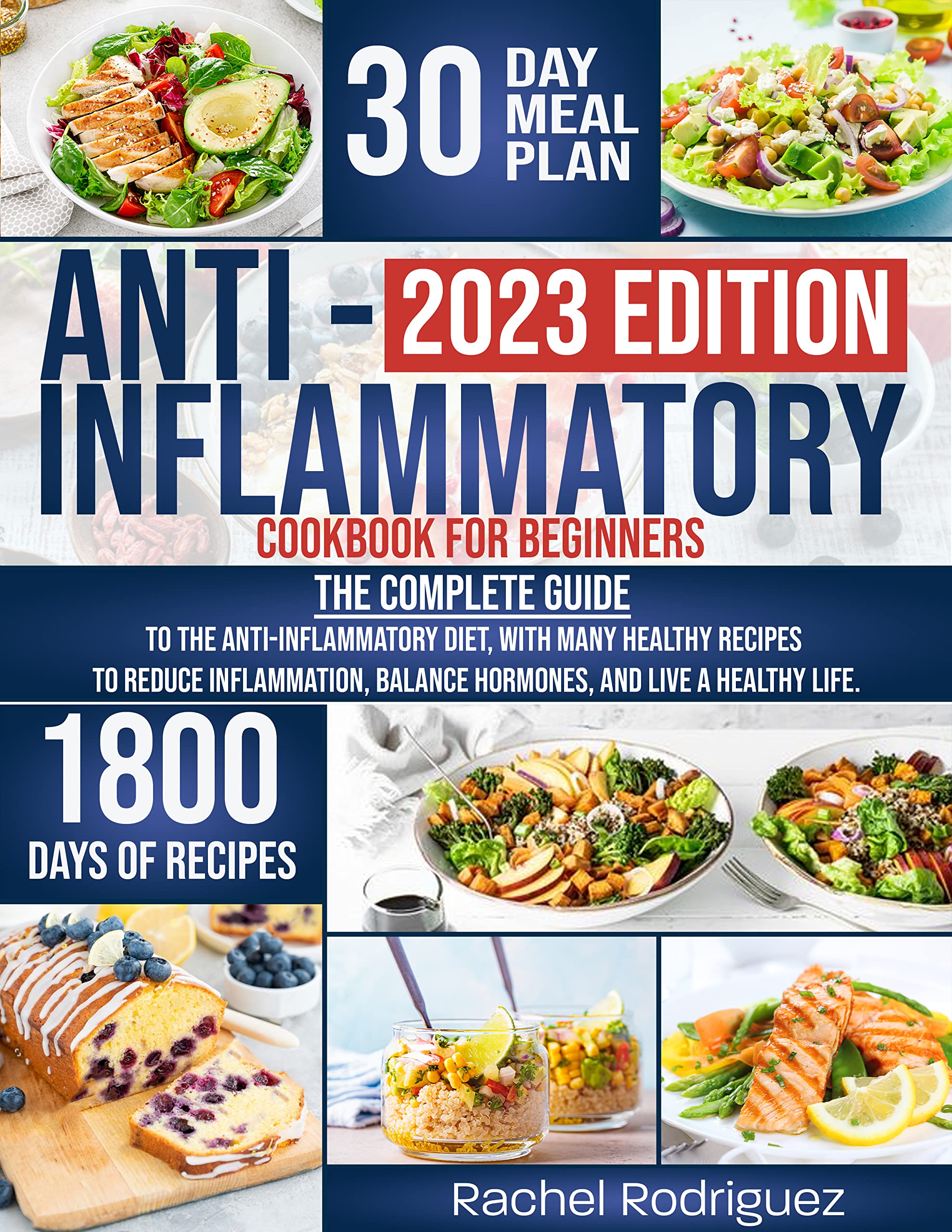 Anti-Inflammatory Cookbook for Beginners: The complete guide to the anti-inflammatory diet, with ...