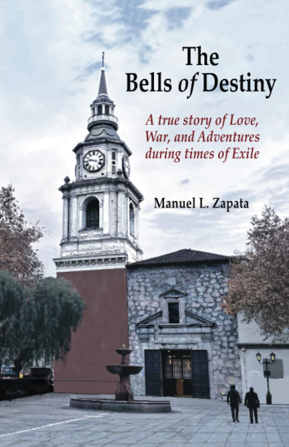 The Bells of Destiny by Manuel L. Zapata | Goodreads
