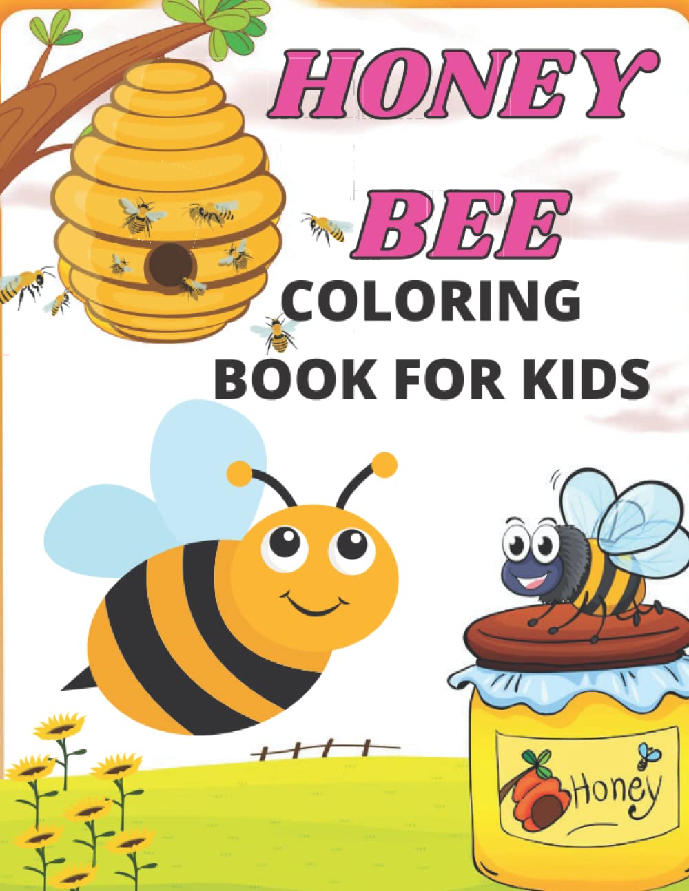 Honey Bee Coloring Book For Kids: Easy Coloring Book Featuring Fun and ...