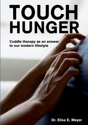 Touch Hunger: Cuddle therapy as an answer to our modern lifestyle by ...