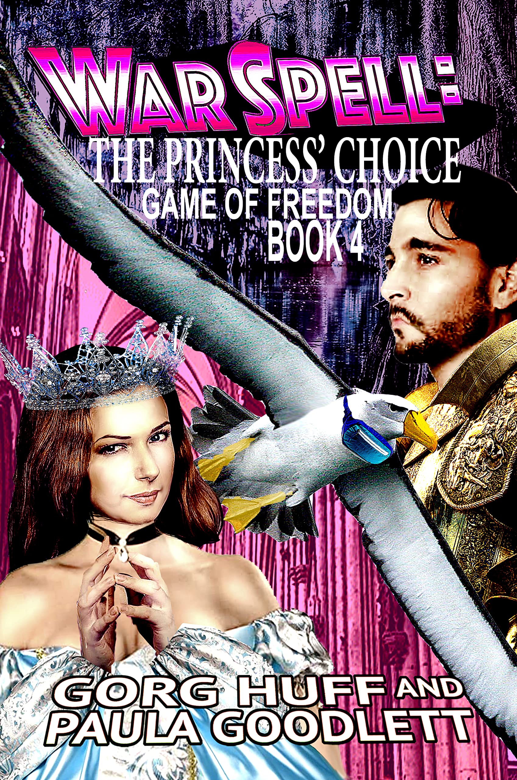 The Princess' Choice by Gorg Huff | Goodreads