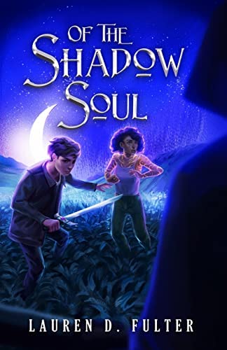 Of The Shadow Soul (The Unanswered Questions, #3) by Lauren D. Fulter ...