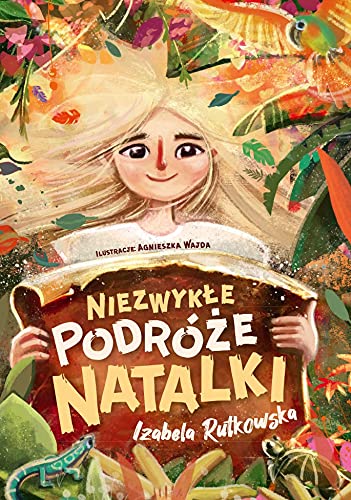 Niezwykle podroze Natalki by Agnieszka Wajda Izabela Rutkowska | Goodreads