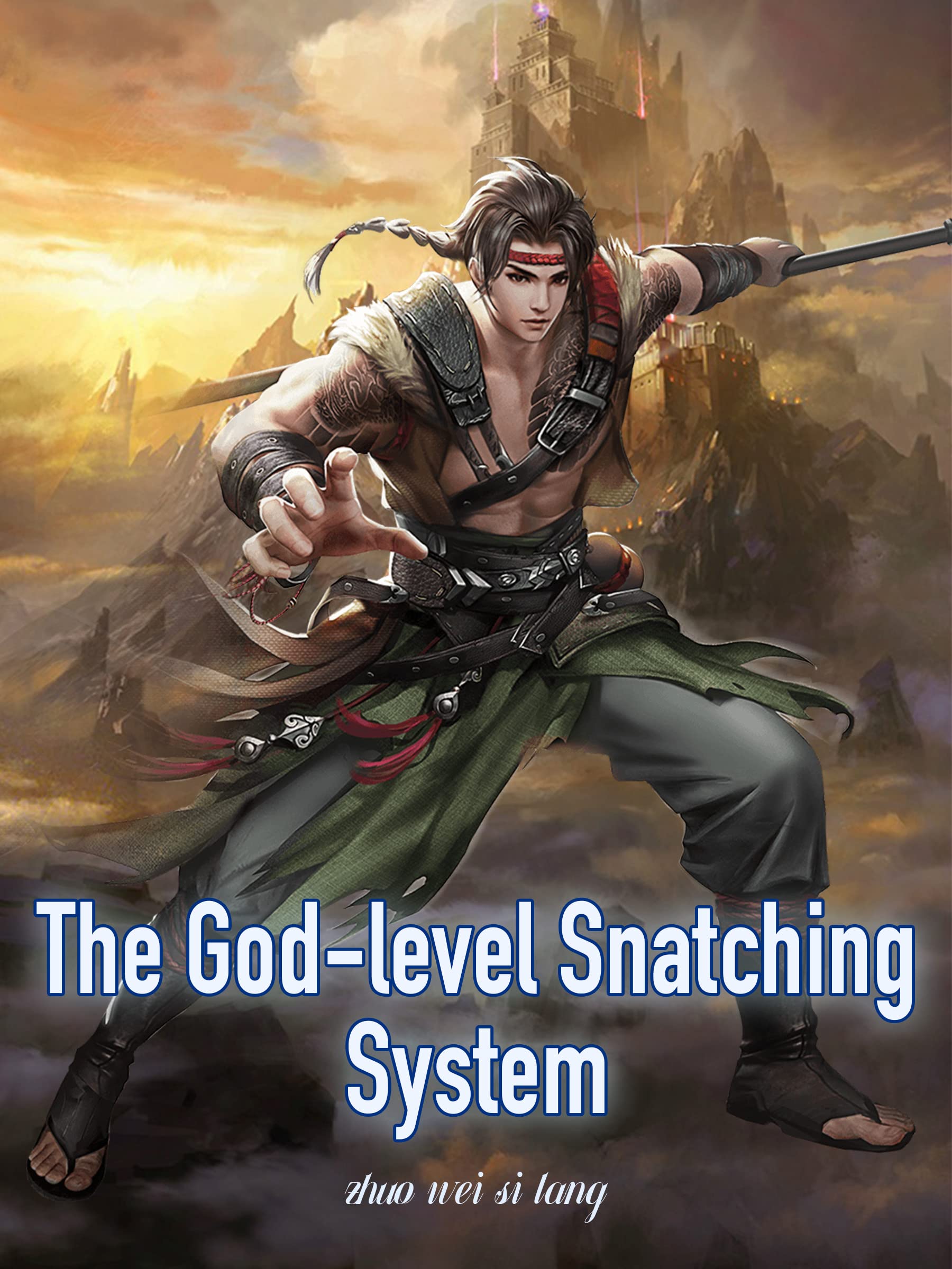 the god-level snatching system: Litrpg Epic Adventure/Cultivation Book ...