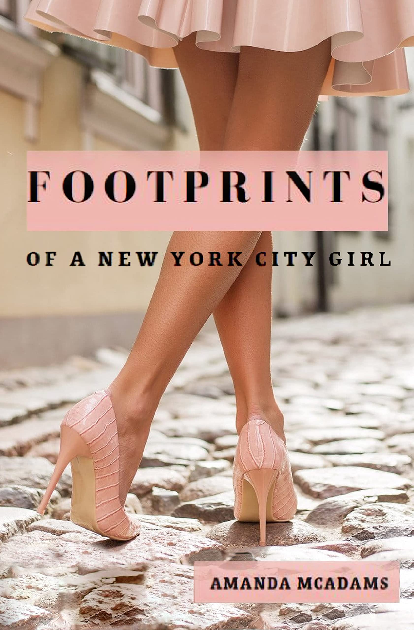 FOOTPRINTS of a New York City Girl by Amanda McAdams | Goodreads