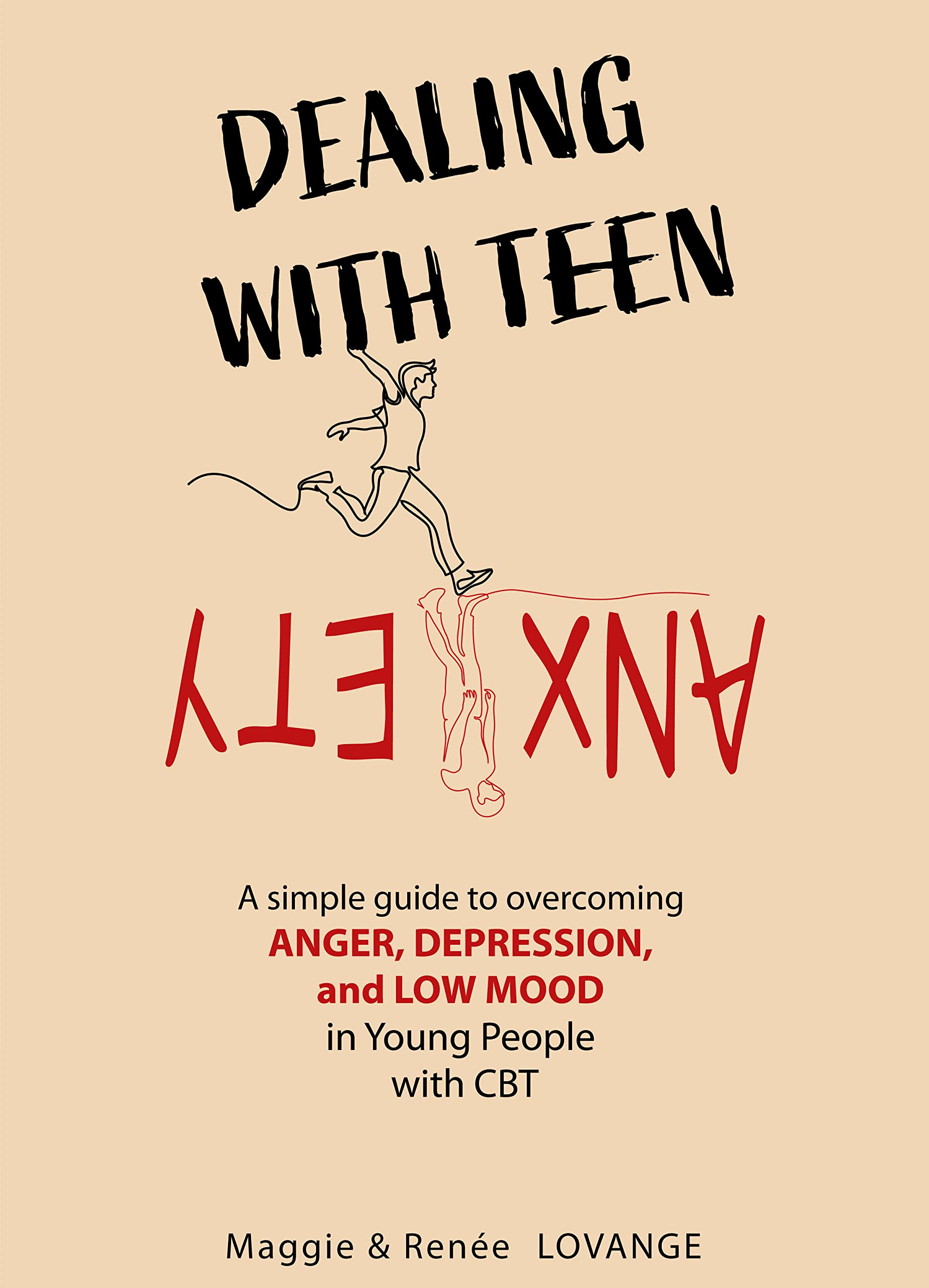 Dealing With Teen Anxiety: A simple guide to overcoming Anger ...
