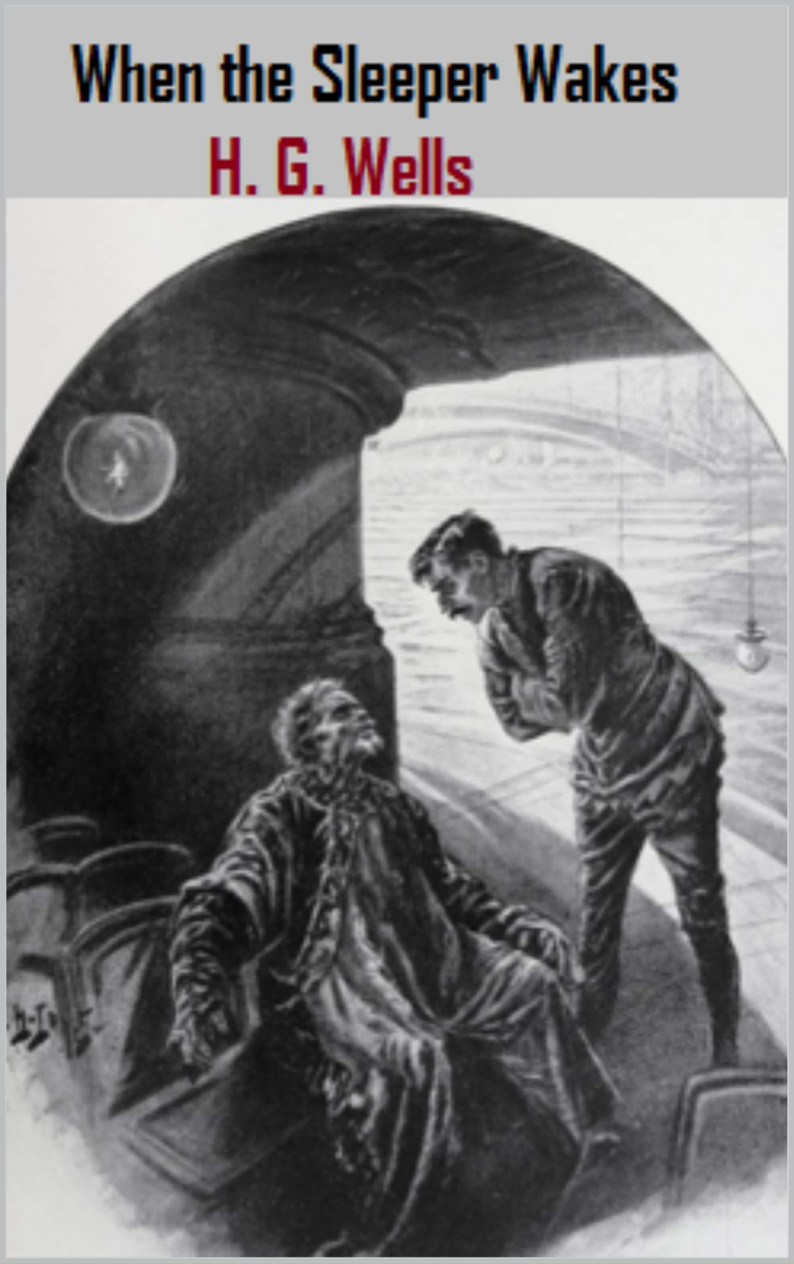 H. G. Wells :When the Sleeper Wakes by H.G. Wells | Goodreads