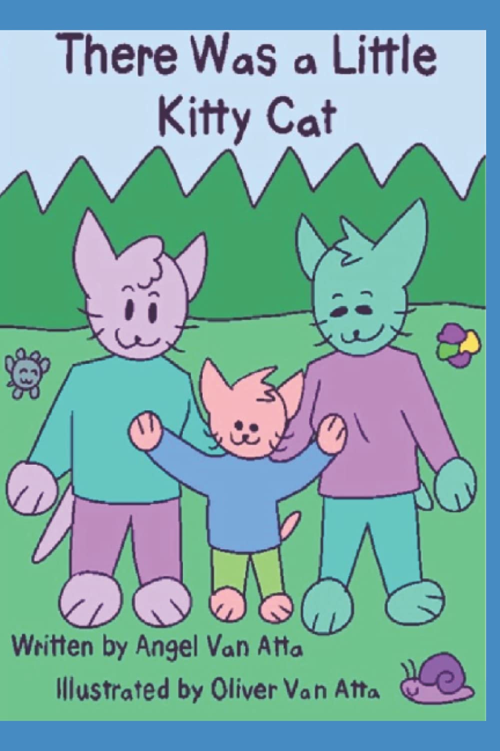 There Was A Little Kitty Cat by Angel N. Van Atta | Goodreads