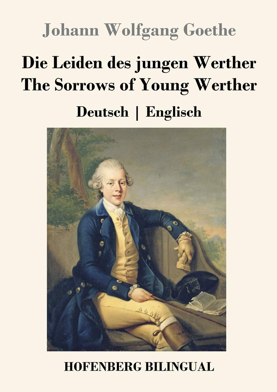 Die Leiden des jungen Werther / The Sorrows of Young Werther: Deutsch Englisch by Johann ...
