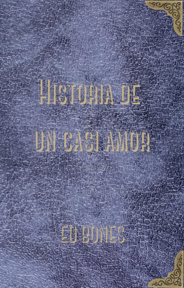 Historia de un casi amor (Guerra per amor) by Ed Bones | Goodreads