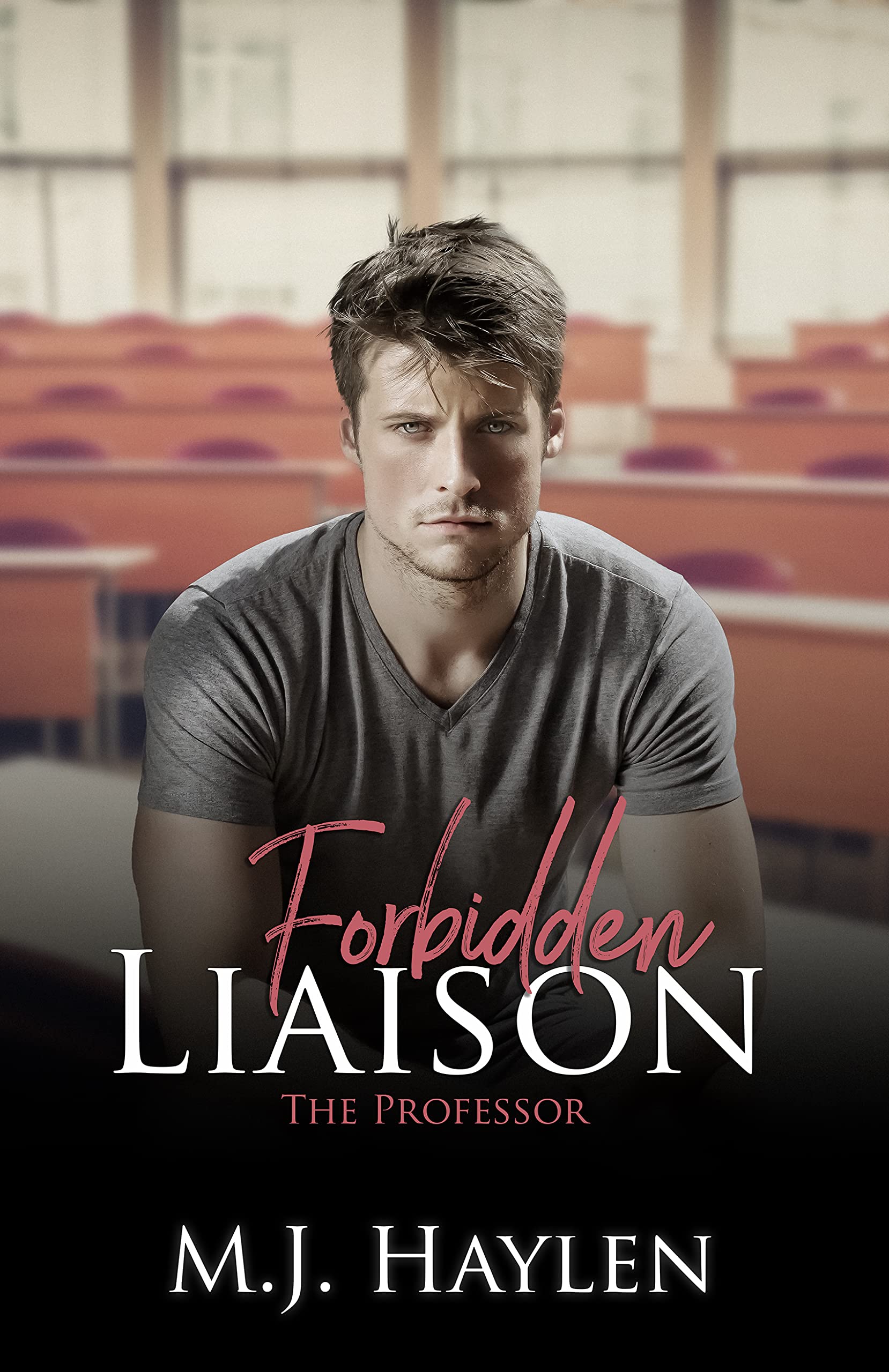 Forbidden Liaison The Professor by M.J. Haylen | Goodreads