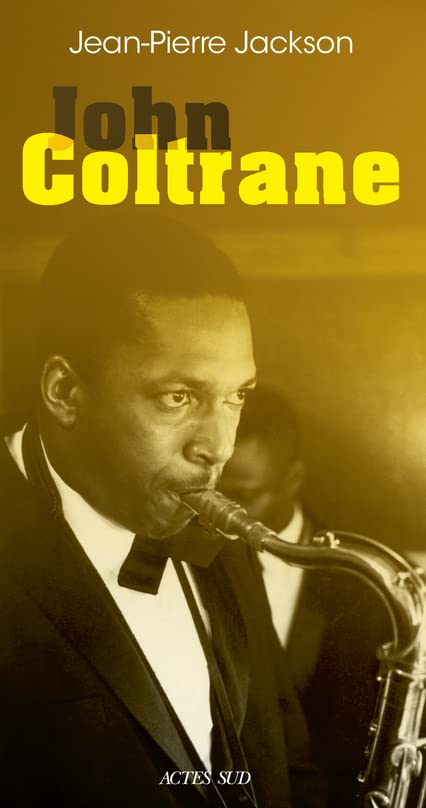 John Coltrane by Jean-Pierre Jackson | Goodreads