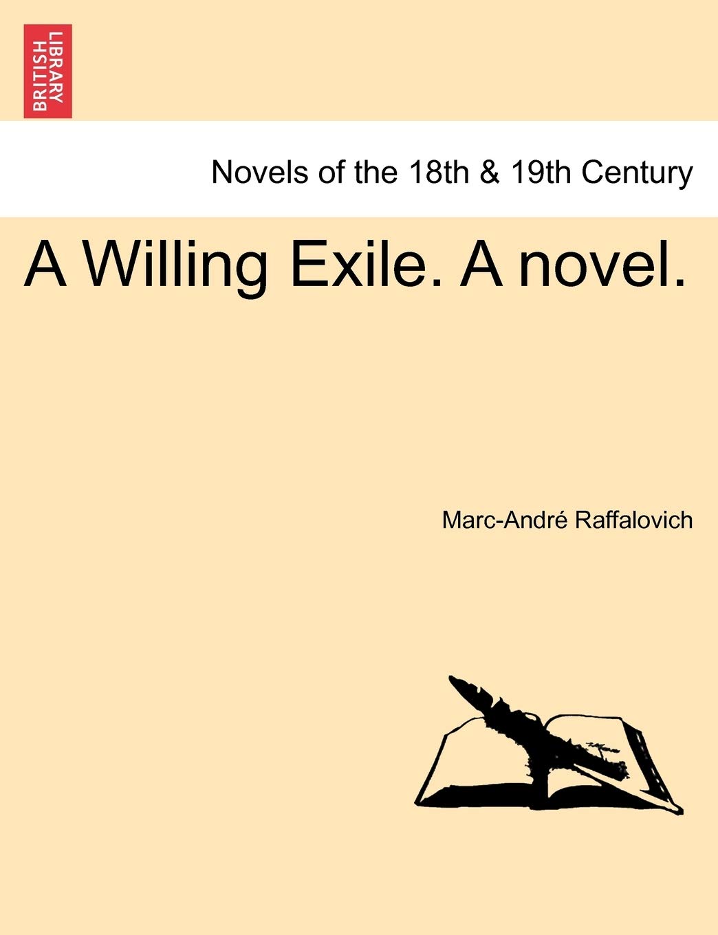 A Willing Exile. A novel. Vol. II by Marc-André Raffalovich | Goodreads
