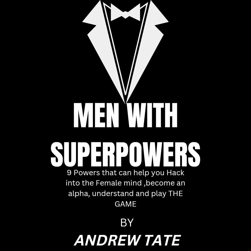MEN WITH SUPERPOWERS: 9 Powers that can help you Hack into the Female ...