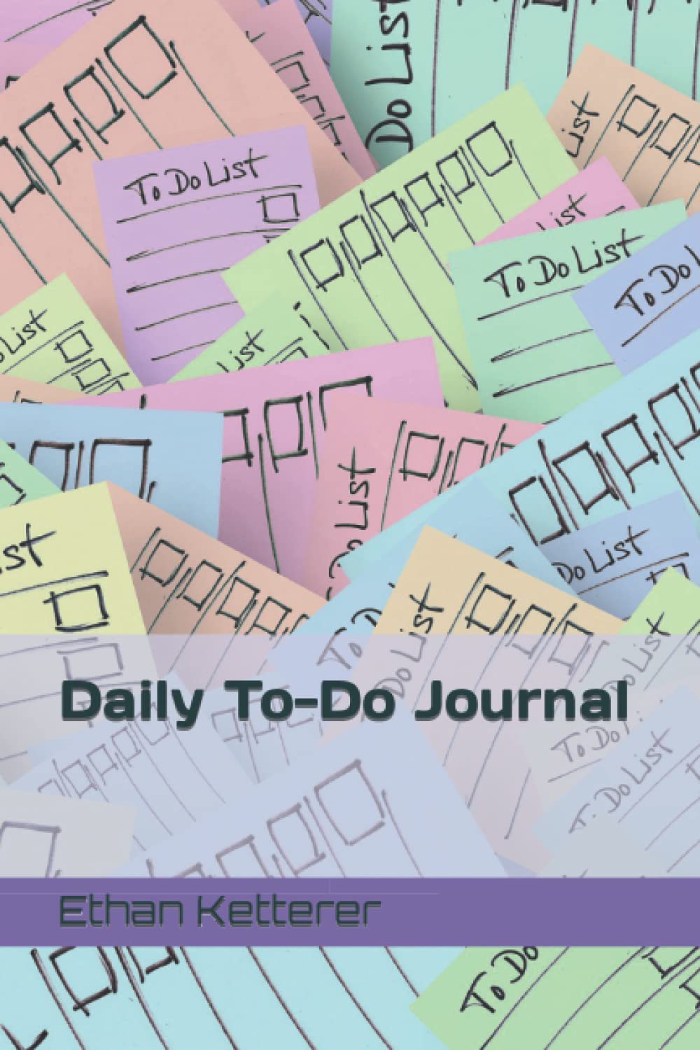 Daily To-Do Journal by Ethan L. Ketterer | Goodreads