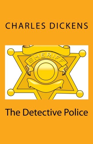 The Detective Police by Charles Dickens | Goodreads