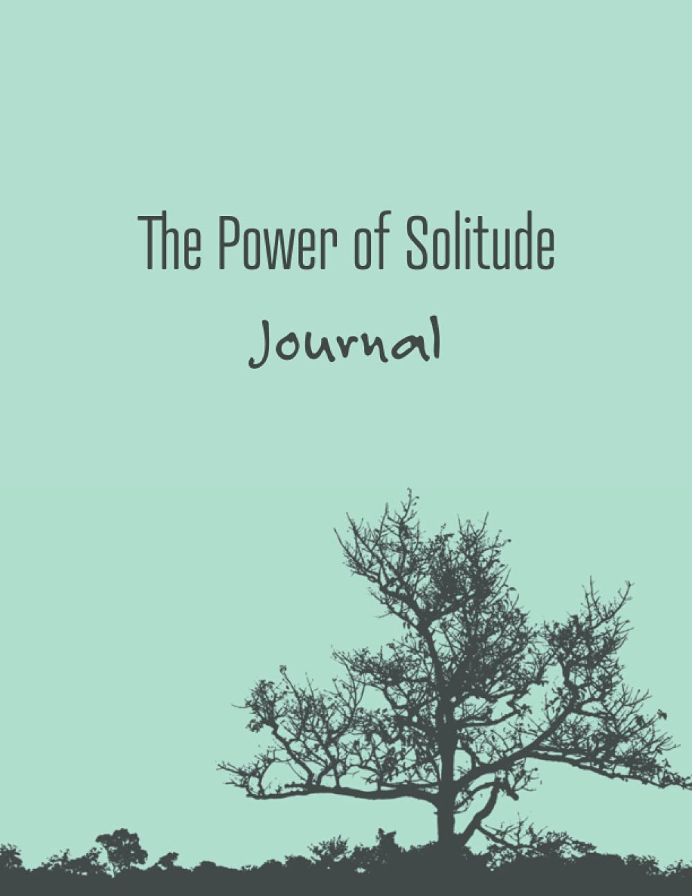 The Power of Solitude Journal: Notebook with inspiring quotes to ...