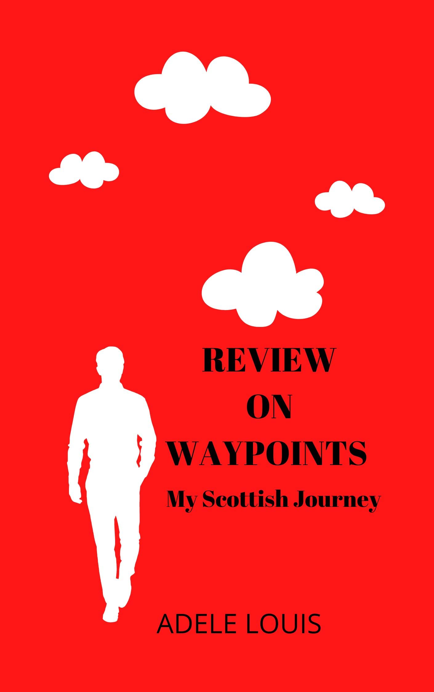 Review On Waypoints: My Scottish Journey by ADELE LOUIS | Goodreads