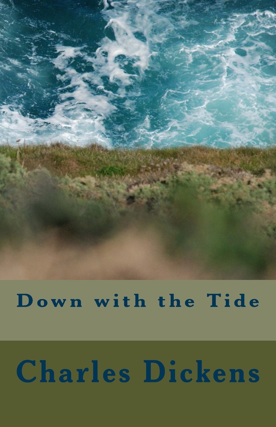Down with the Tide by Charles Dickens | Goodreads