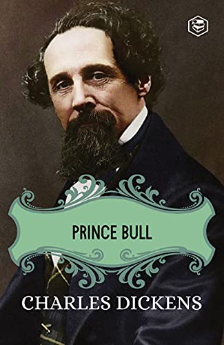 Prince Bull by Charles Dickens | Goodreads