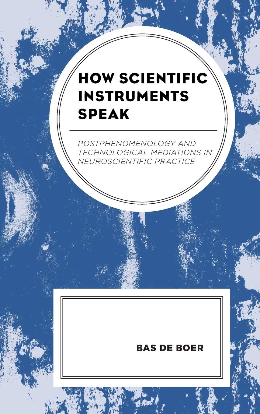 How Scientific Instruments Speak: Postphenomenology and Technological ...