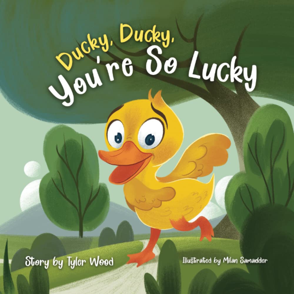 Ducky, Ducky, You’re So Lucky by Tyler Wood | Goodreads
