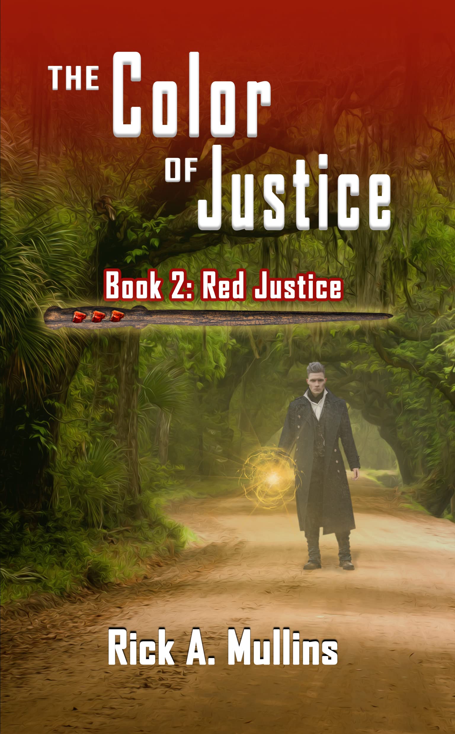 The Color Of Justice: Book 2: Red Justice by Rick A. Mullins | Goodreads