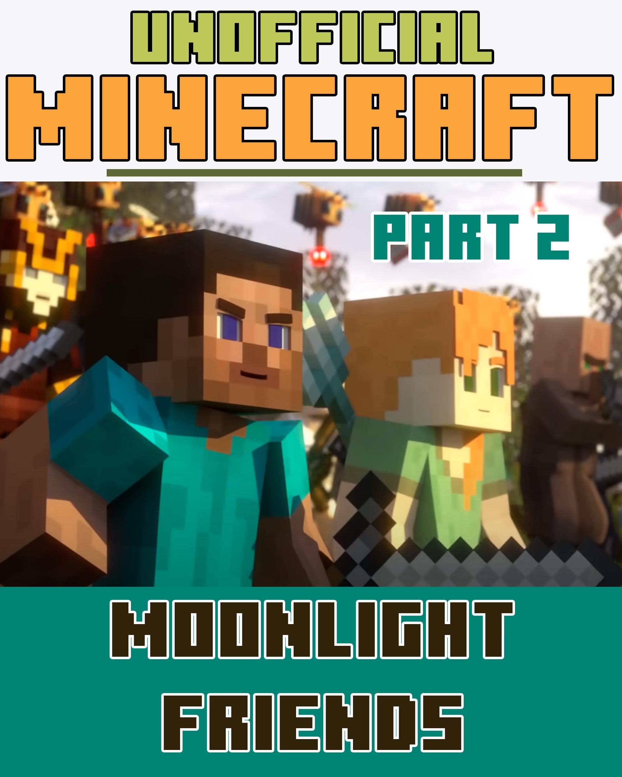 (Unofficial) Minecraft: Moonlight Friends Part 2 by Jessica Landrey ...