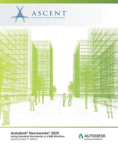 Autodesk Navisworks 2020: Using Autodesk Navisworks in a BIM Workflow ...