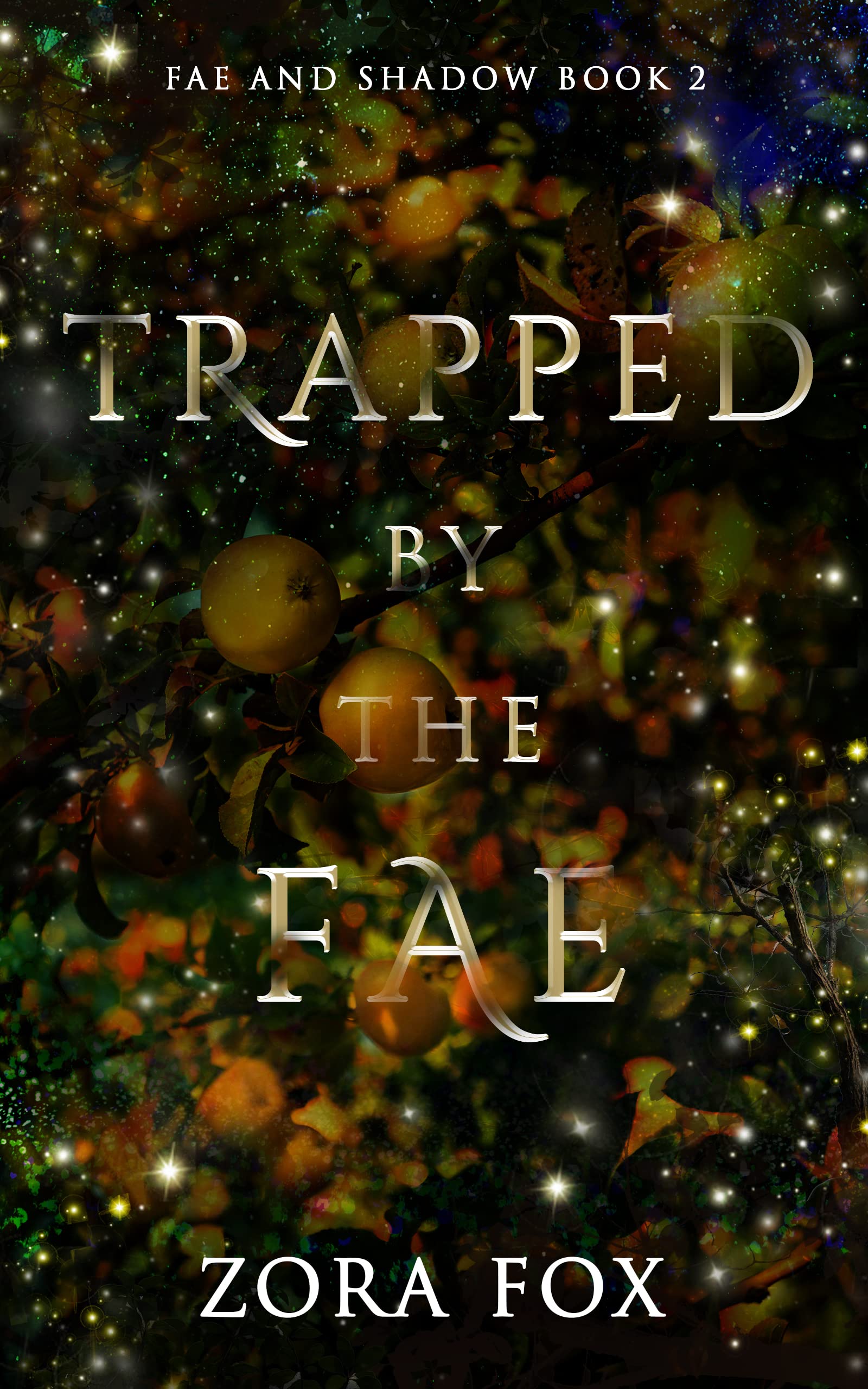 Trapped by the Fae (Fae and Shadow Book 2) by Zora Fox | Goodreads